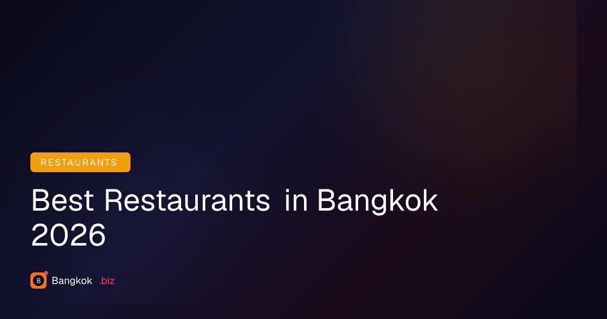 Best Restaurants in Bangkok 2026: 25 Places Locals Love